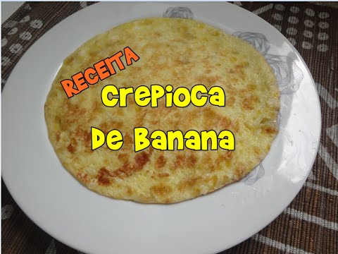 Crepioca doce: receitas leves e rápidas para o lanche